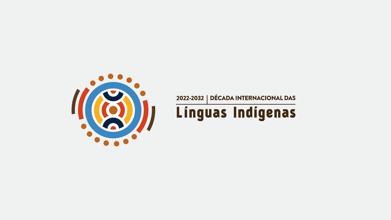Década Internacional das Línguas Indígenas – IDIL 2022-2032 - YouTube