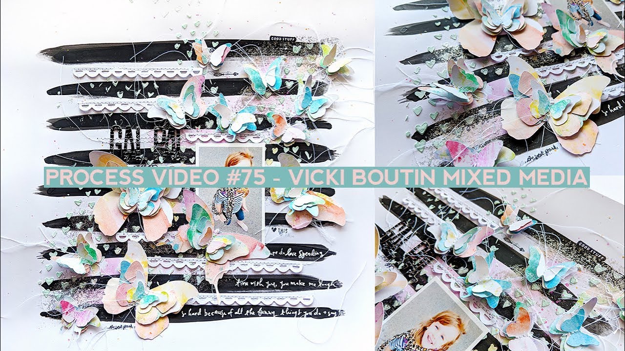 Process Video #75 - Vicki Boutin Mixed Media Layout - YouTube