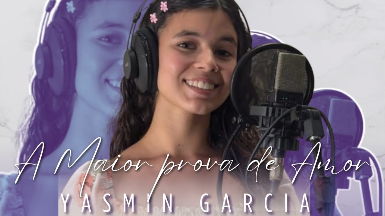 A Maior Prova de Amor - Yasmin Garcia - YouTube