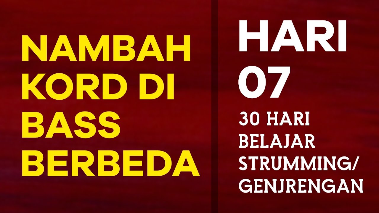 BASS DI SENAR 6, 5 DAN 4 - 30 HARI BELAJAR GENJRENGAN / STRUMMING ...
