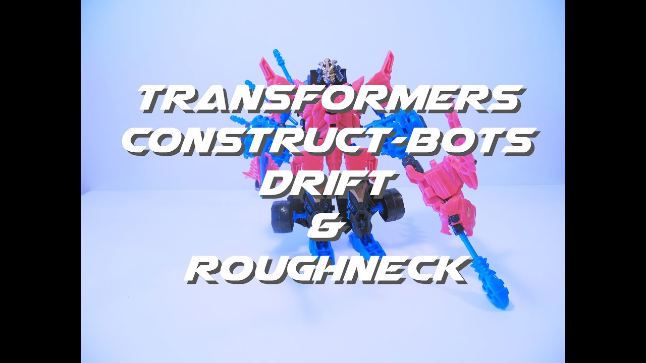.GR. 101 Transformers Construct Bots Drift & Roughneck - YouTube