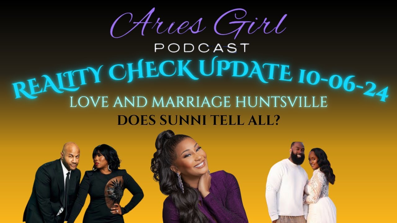 Love and Marriage Huntsville Update - Season 8 - Did Sunni Tell All ...