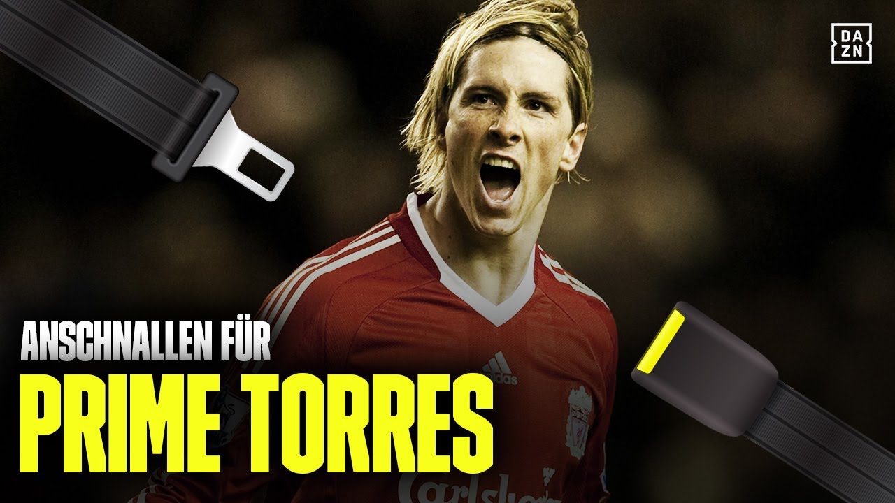 Achtung, hier kommt PRIME FERNANDO TORRES | DAZN - YouTube