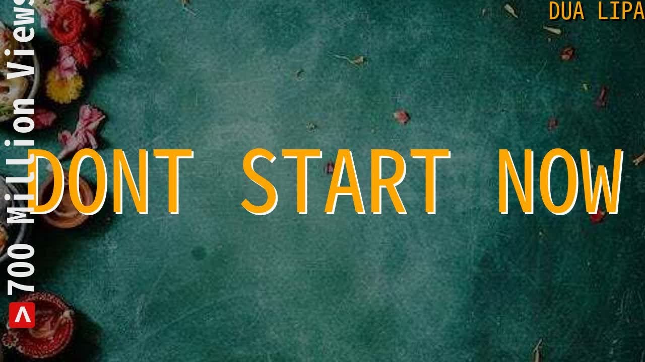 Dua Lipa Dont Start Now Lyrics - YouTube