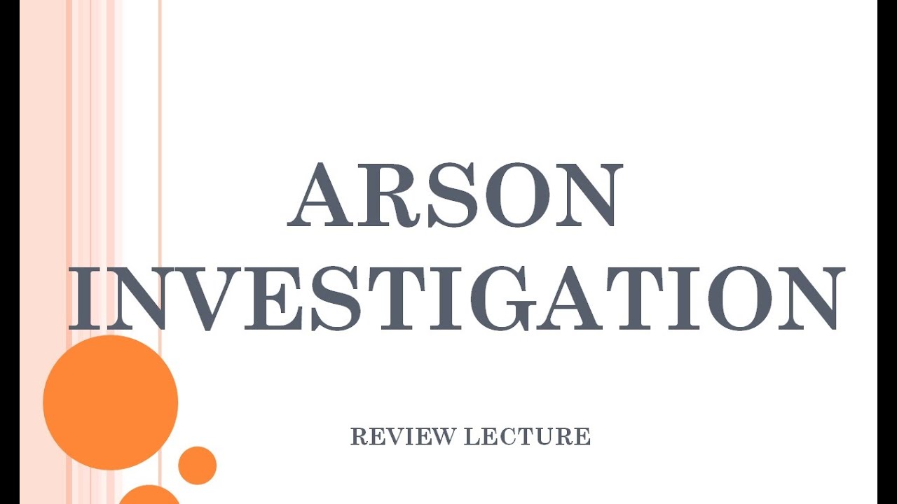 ARSON/ REVIEW LECTURE - YouTube