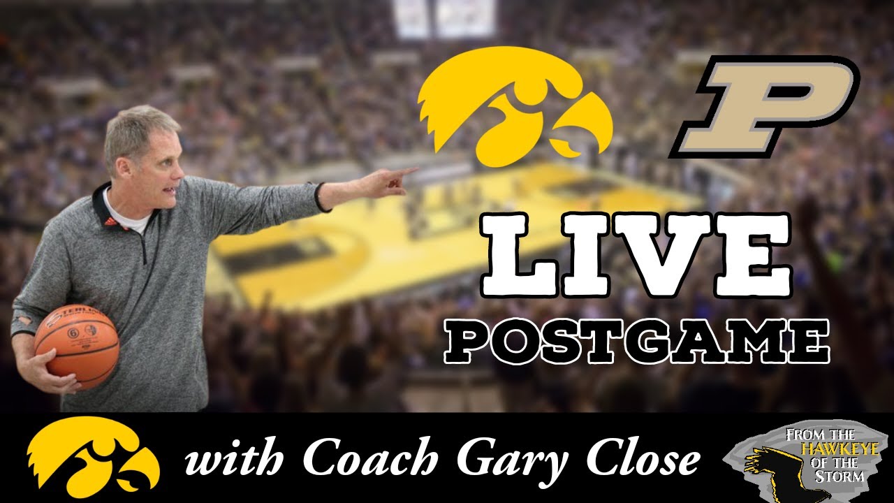 IOWA - PURDUE LIVE POSTGAME with Coach Gary Close / Iowa Hawkeyes ...