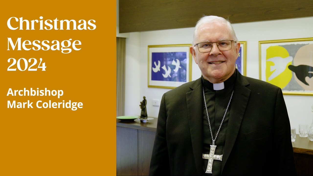 Archbishop Mark Coleridge's Christmas Message 2024 - YouTube