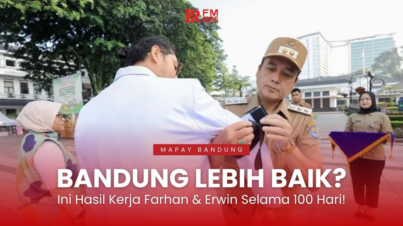Bandung Lebih Baik? Ini Hasil Kerja Farhan & Erwin Selama 100 Hari ...