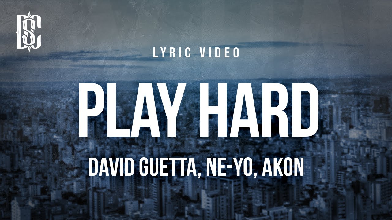 David Guetta - Play Hard (Feat. Ne-Yo & Akon) | Lyrics - YouTube