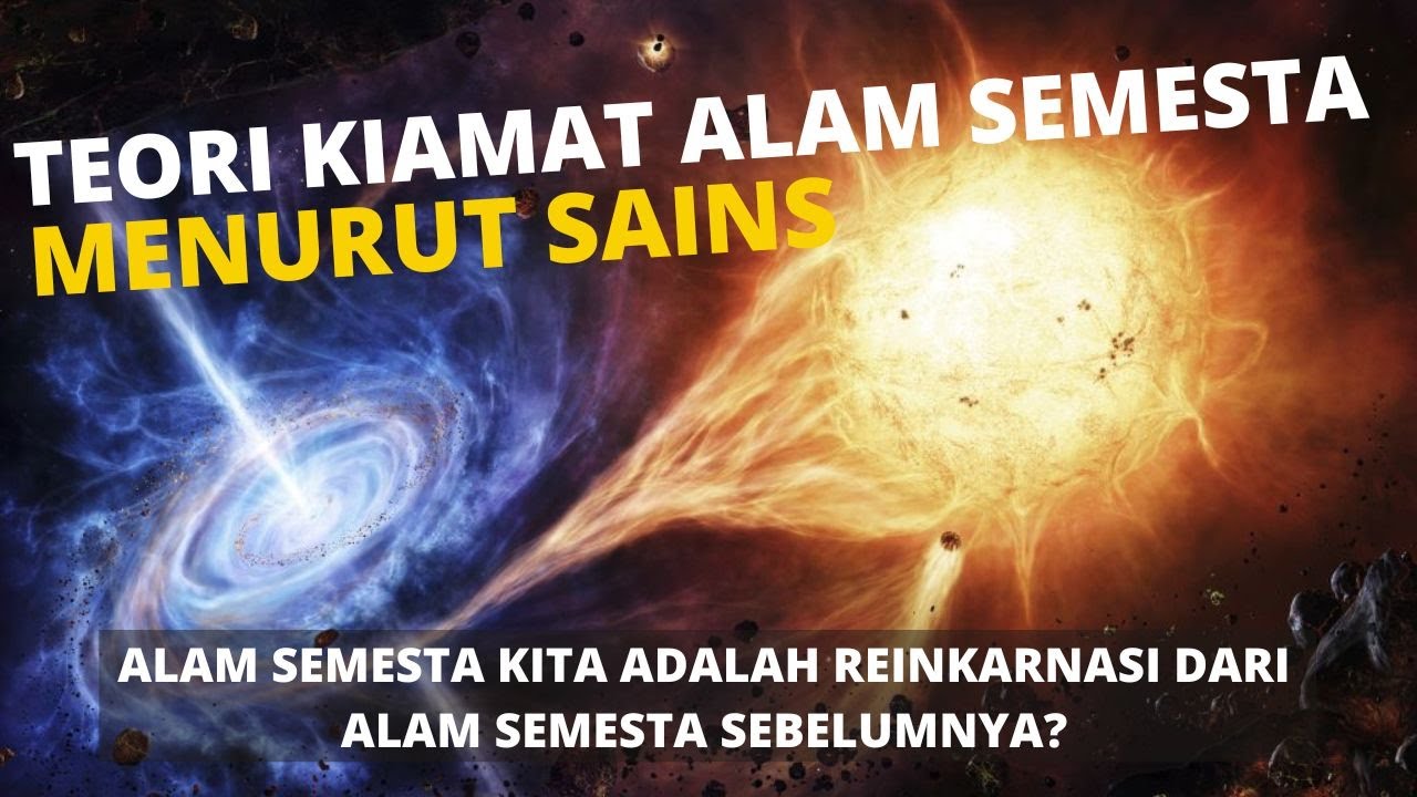 KIAMAT MENURUT SAINS | INILAH TEORI BAGAIMANA TERJADINYA KIAMAT ALAM ...
