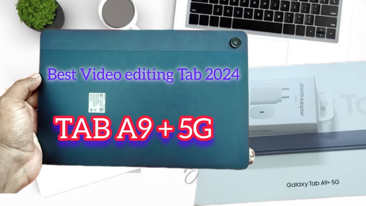 Samsung Galaxy Tab A9+ 5G ,Best video editing Tablet 2024 - YouTube