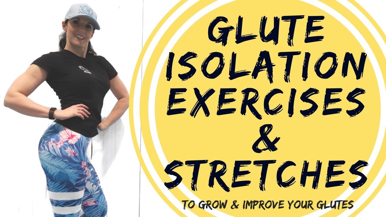 GLUTE ISOLATION & STRETCH EXERCISES | GROW YOUR GLUTES | HOME WORKOUT ...