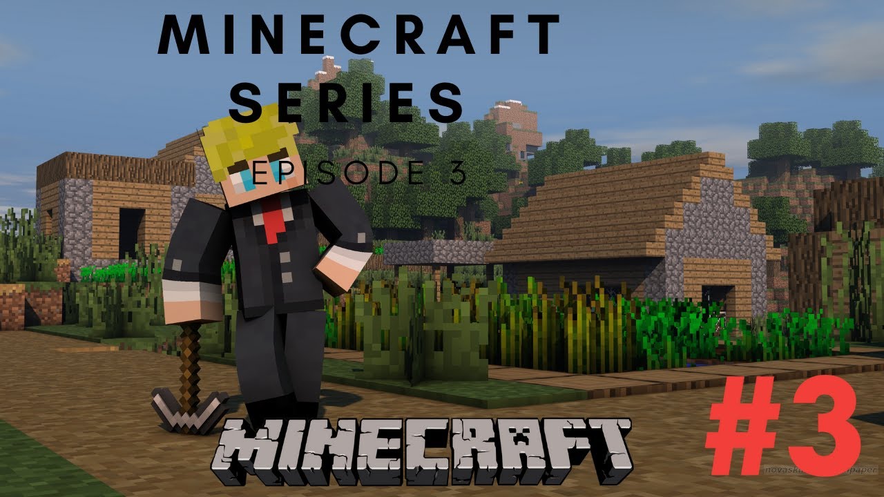 MINECRAFT SERIES SEASON 1 = EPISODE 3 AND 4 part 1 - YouTube