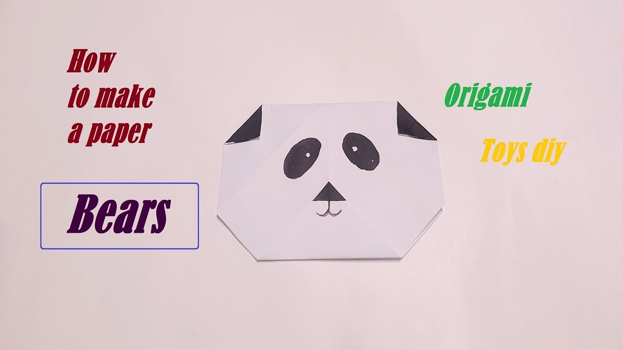 Origami , How to make a paper Bears TOYS DIY - YouTube