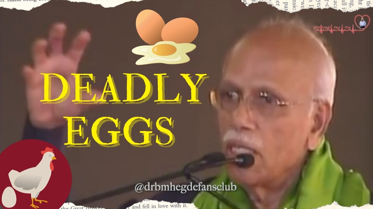 Deadly Eggs Dr B M Hegde Youtube