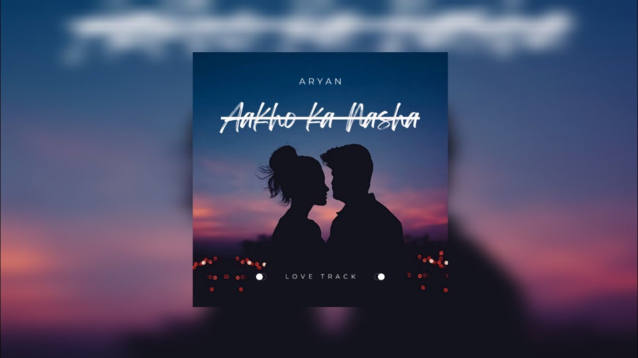Aakho ka nasha | Offical song | Aryan - YouTube