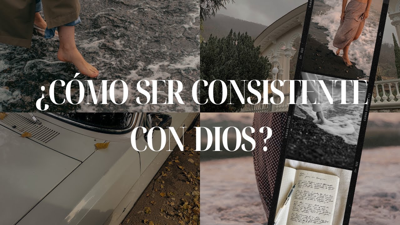 ¿Cómo ser consistente con Dios? - YouTube