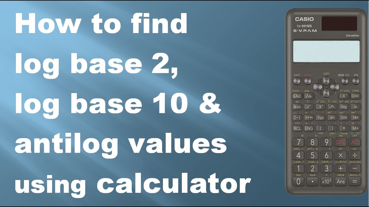 Using Calculator Find Log Base 2 Log Base 10 Antilog Values Tamil