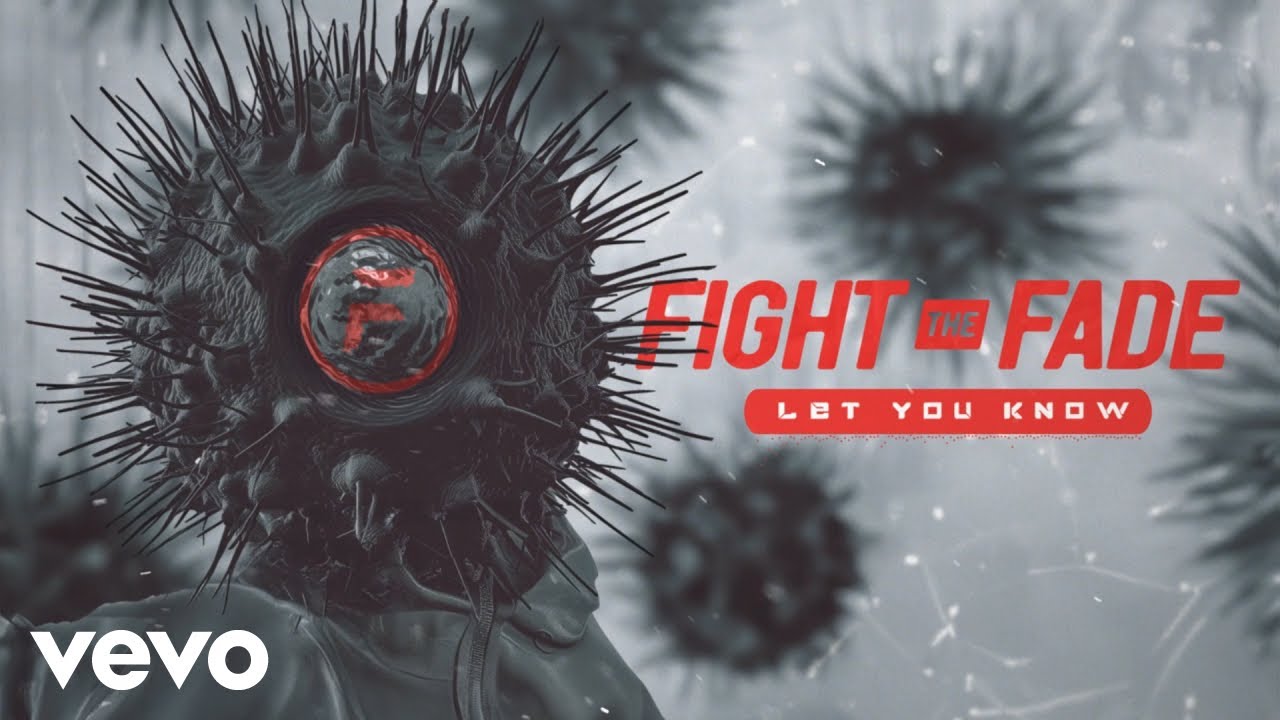 Fight The Fade - Let You Know - YouTube