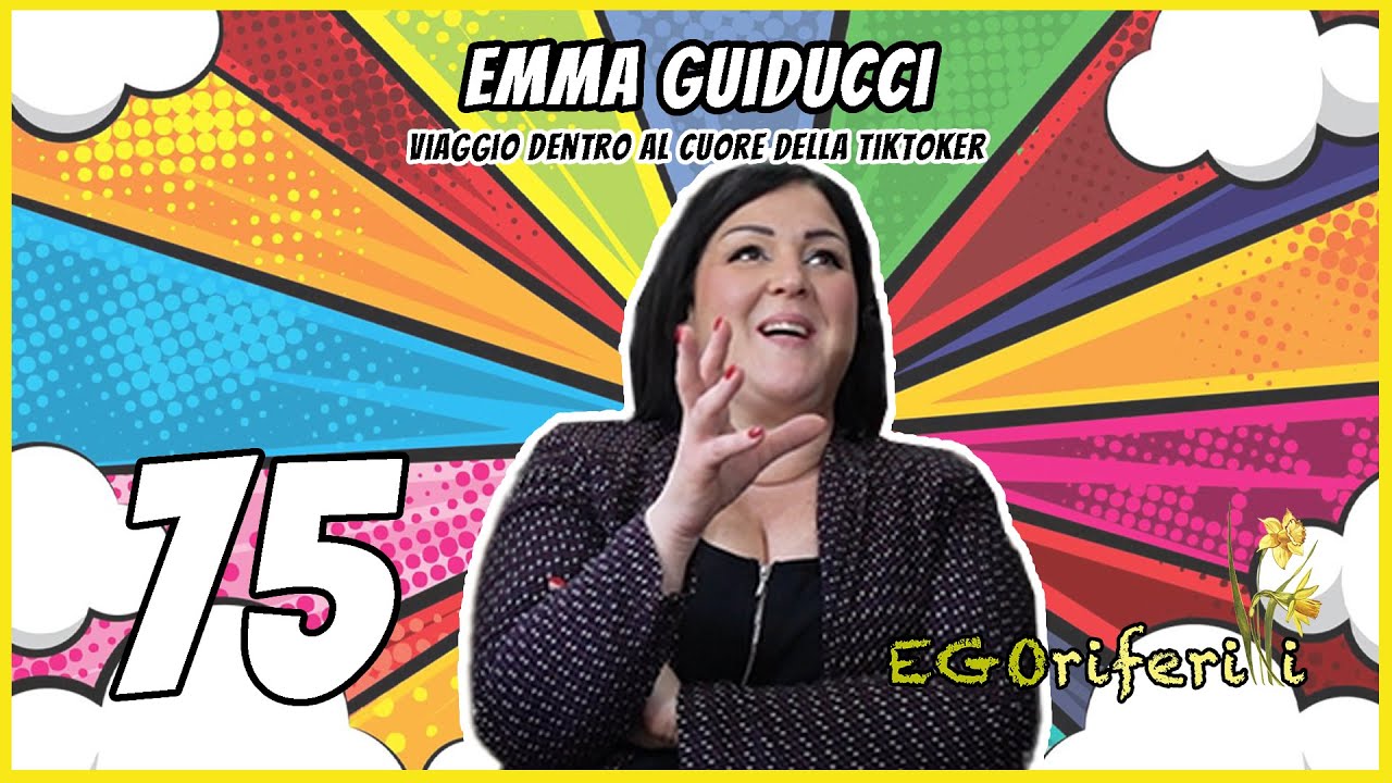 75 Emma Guiducci: Viaggio dentro al cuore della TikToker [EGOriferiti ...