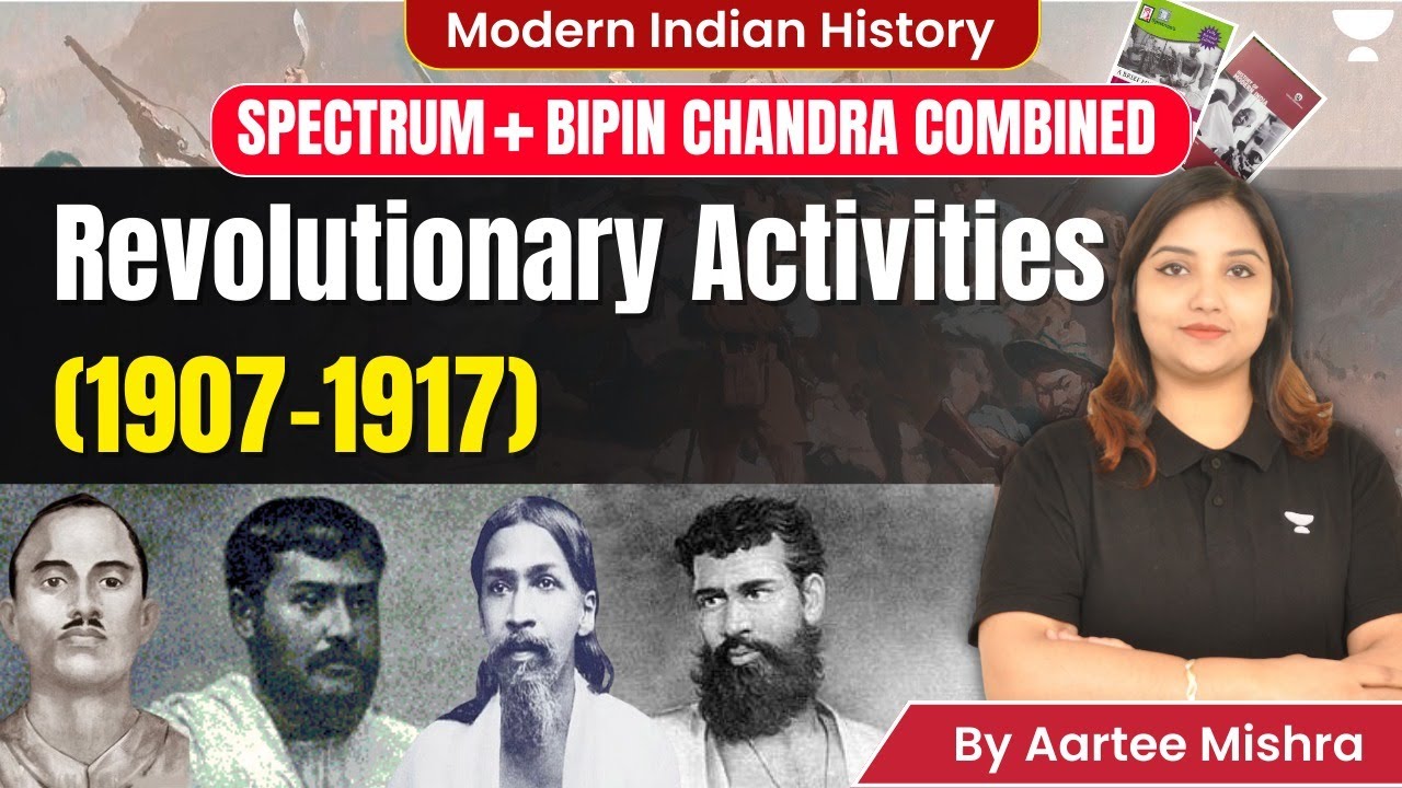 Revolutionary Activities (1907-1917) | Spectrum + Bipin Chandra | By Artee Mishra - YouTube