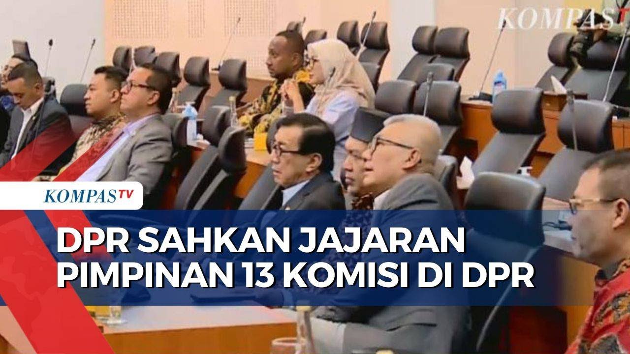 Sah! DPR Resmikan 13 Komisi, Berikut Deretan Komisi yang Sudah Disahkan ...