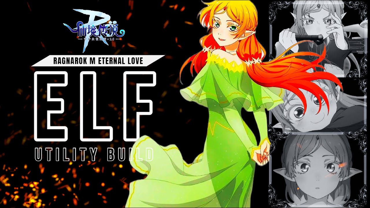 ELF UTILITY BUILD [GUIDE] | RAGNAROK M: ETERNAL LOVE (Uncle from ...