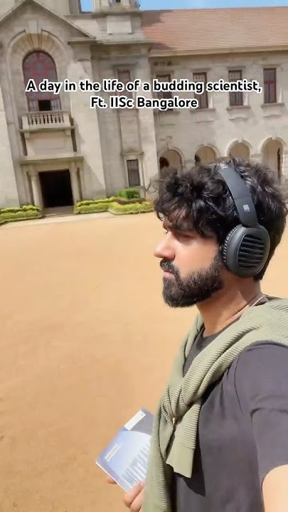 A day in the life of a researcher at IISc Bangalore. #iisc #iiscbangalore #ad #trending # ...