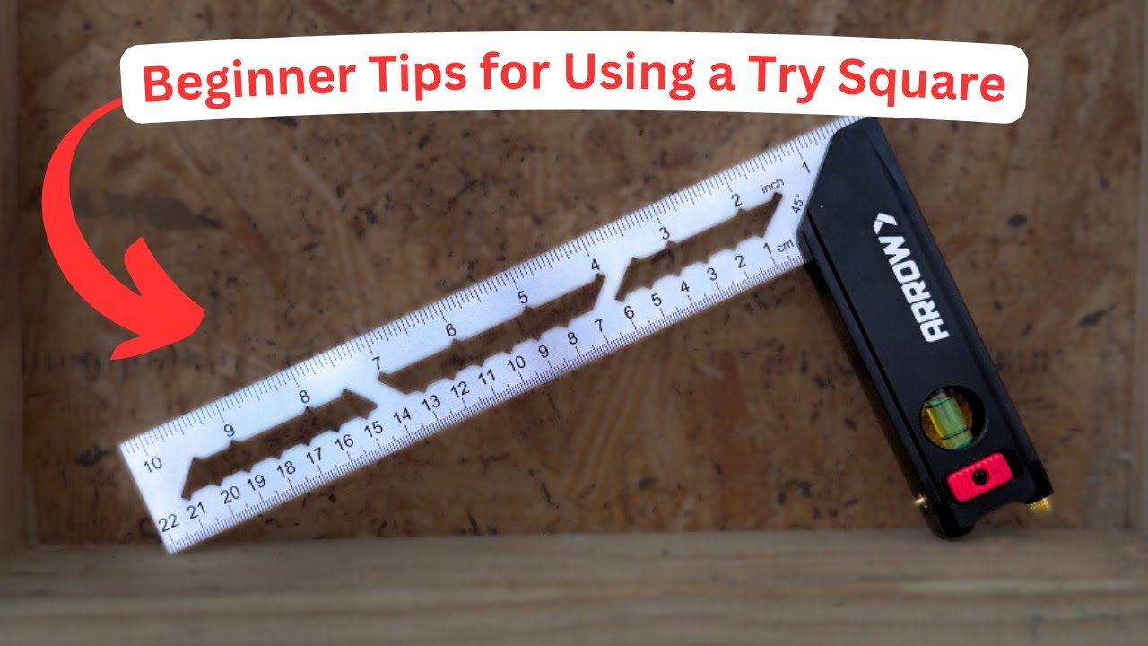 Beginner Tips for Using a Try Square | Review and Demo of Arrow 10 ...