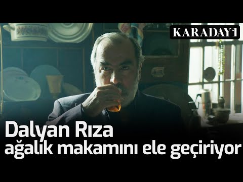 Karadayı - Dalyan Rıza Ağalık Makamını Ele Geçiriyor