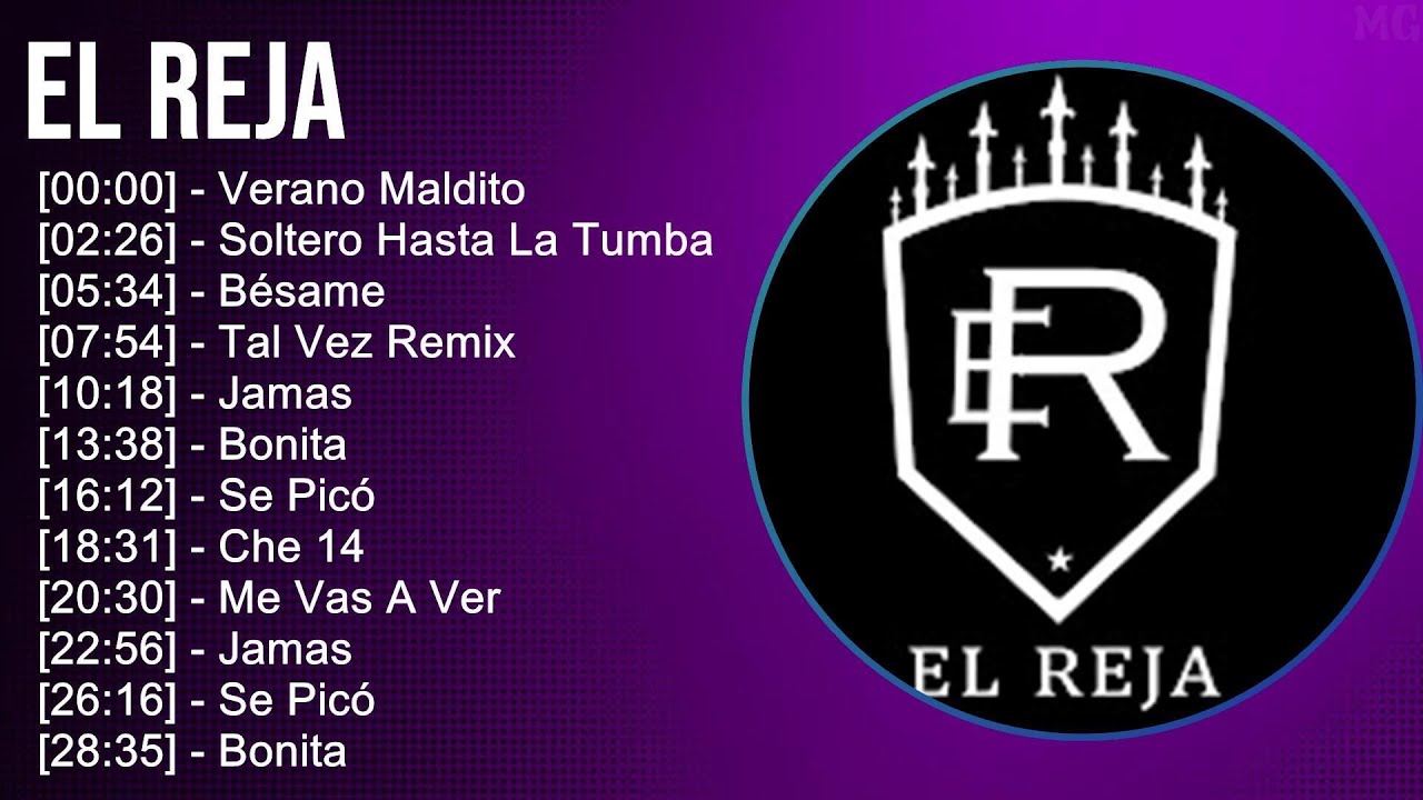 El Reja 2025 MIX Top Hits - Verano Maldito, Soltero Hasta La Tumba ...
