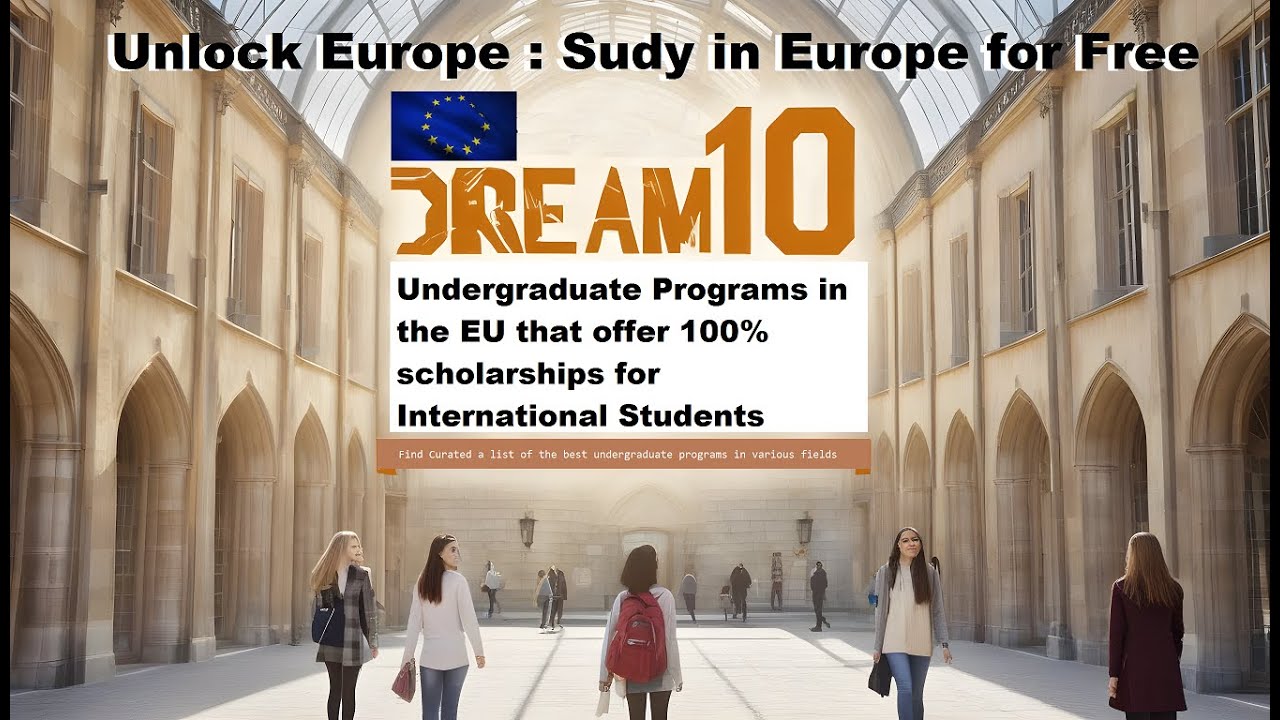 Top 10 EU Undergrad Programs with Full Scholarship / Study in Europe ...