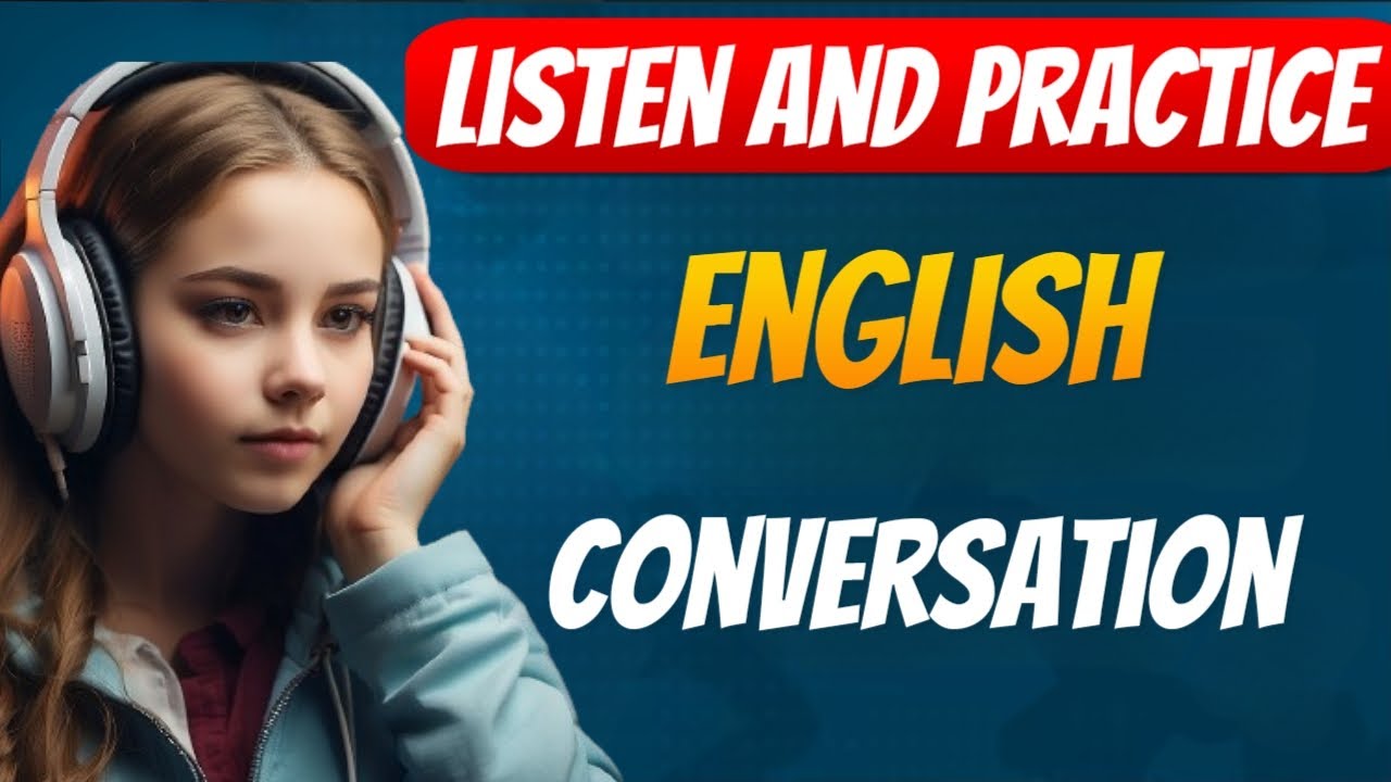 Listen and Practice English conversation | Everyday English Listening ...