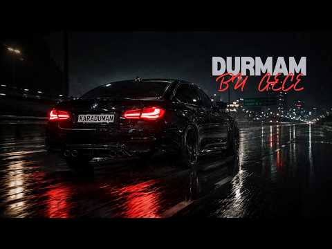 DURMAM BU GECE 🚫- KARADUMAN (Bass Boosted)
