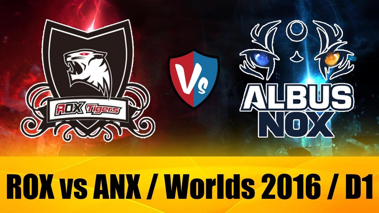 ROX vs ANX / Worlds 2016 / D1[Highlights] - YouTube