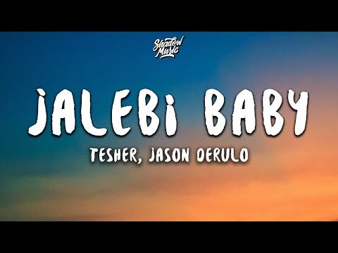 Tesher & Jason Derulo - Jalebi Baby Remix (lyrics) | 1 HOUR
