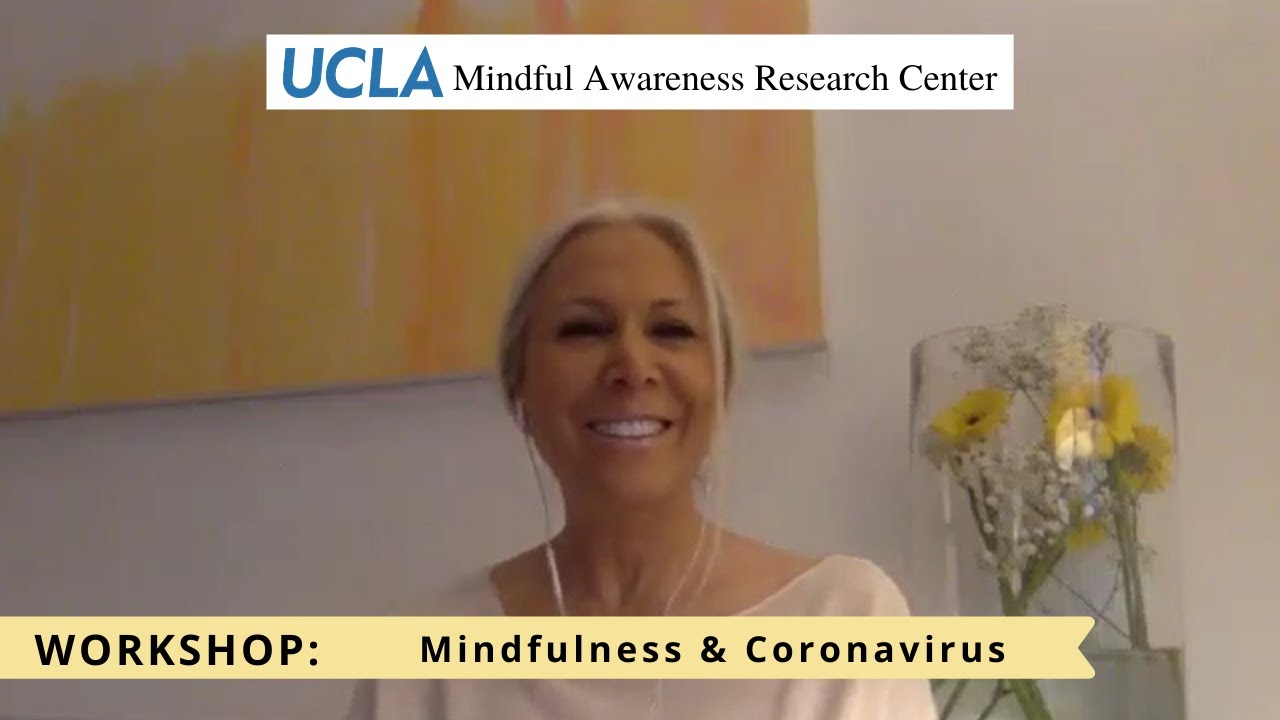UCLA Mindful Awareness Research Center: Coronavirus & Mindfulness ...