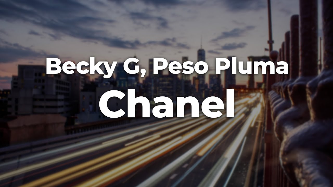 Becky G, Peso Pluma - Chanel (Letra/Lyrics) | Official Music Video ...