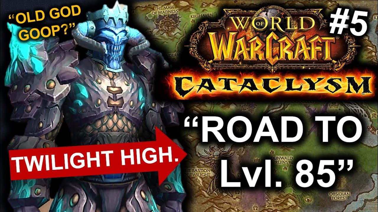 Cataclysm Classic Leveling! | Twilight Highlands | Episode 5 - YouTube
