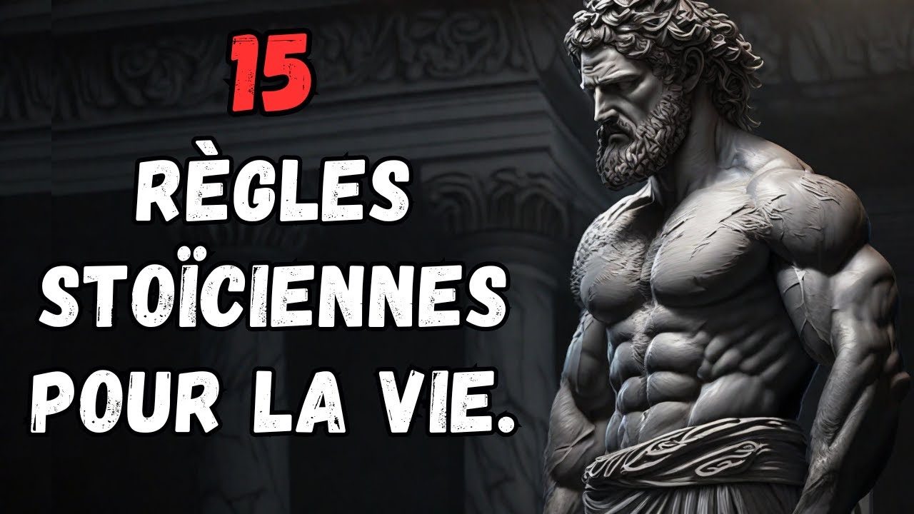 15 Règles Stoïciennes pour la VIE.. Philosophie stoïcienne - YouTube