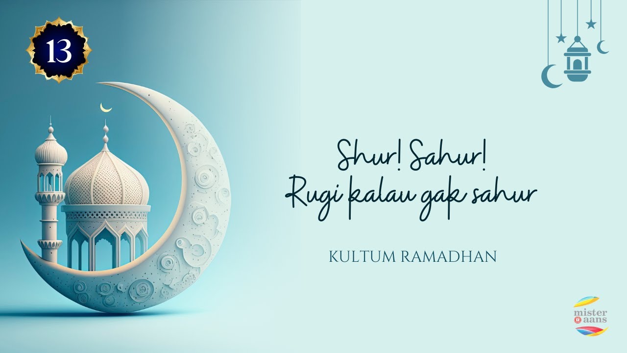 13. ADA APA DENGAN SAHUR - YouTube