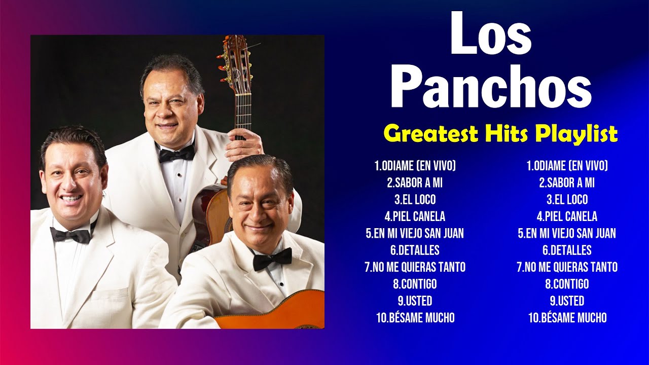 Los Panchos Greatest Hits Playlist Full Album ~ Best Songs Collection ...