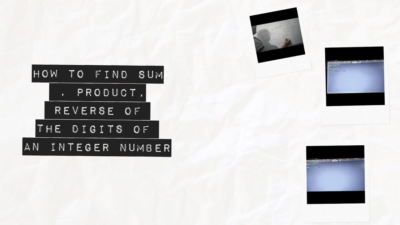How to find sum, product and reverse of the digits of a number. - YouTube