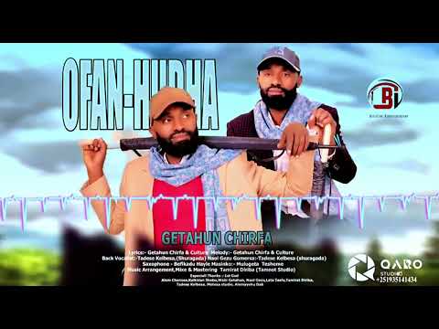 Getahun Chifra Ofan hudha oromoo Official music