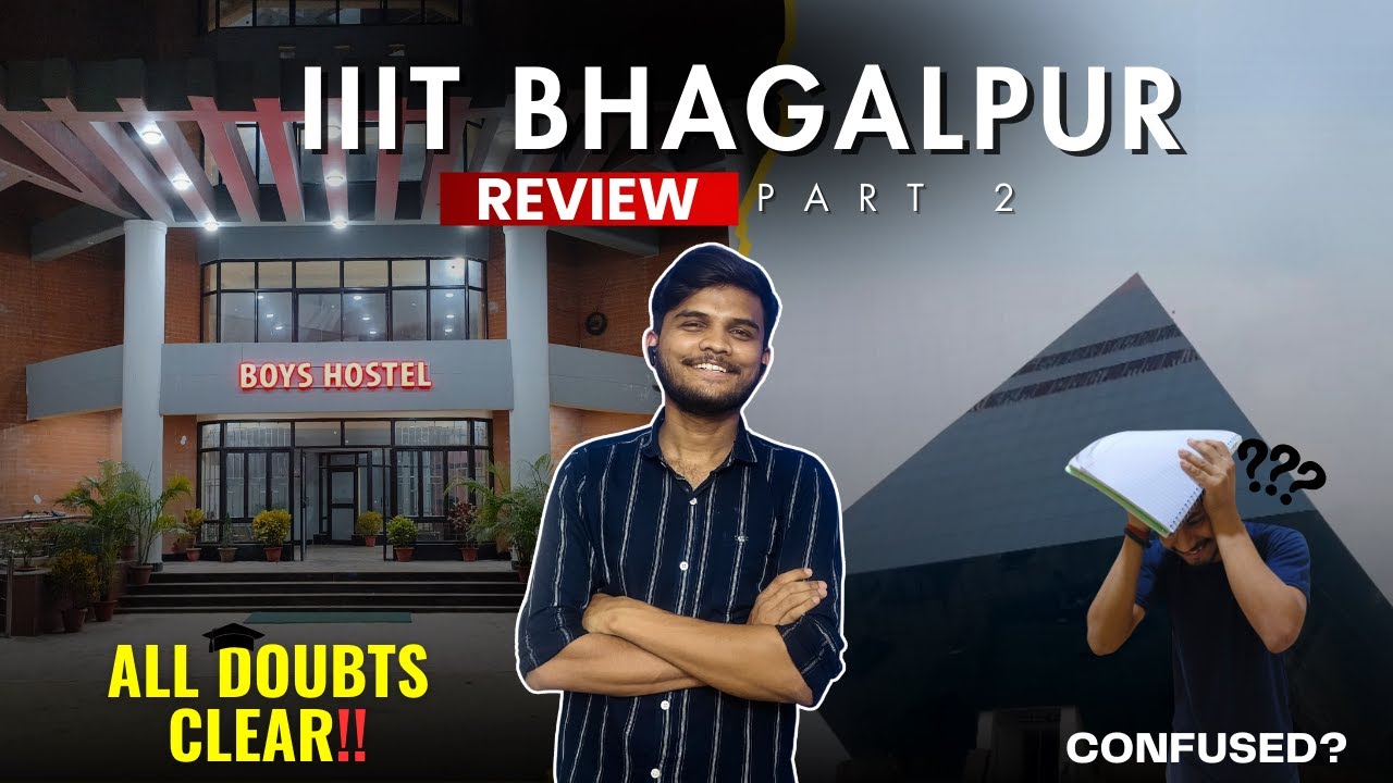IIIT BHAGALPUR 2024 REVIEW PART 2 || PLACEMENT, FEE ,CAMPUS, # ...