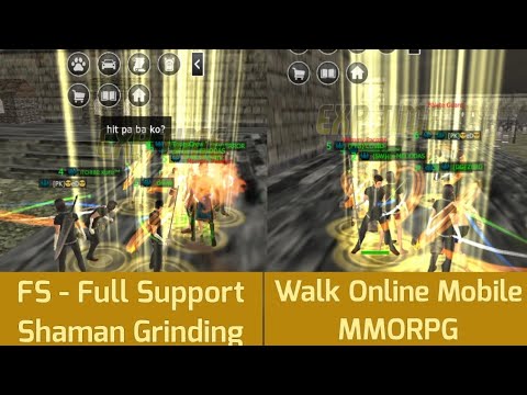 Walk Online Mobile l Full Support (FS) Shaman Grinding - YouTube