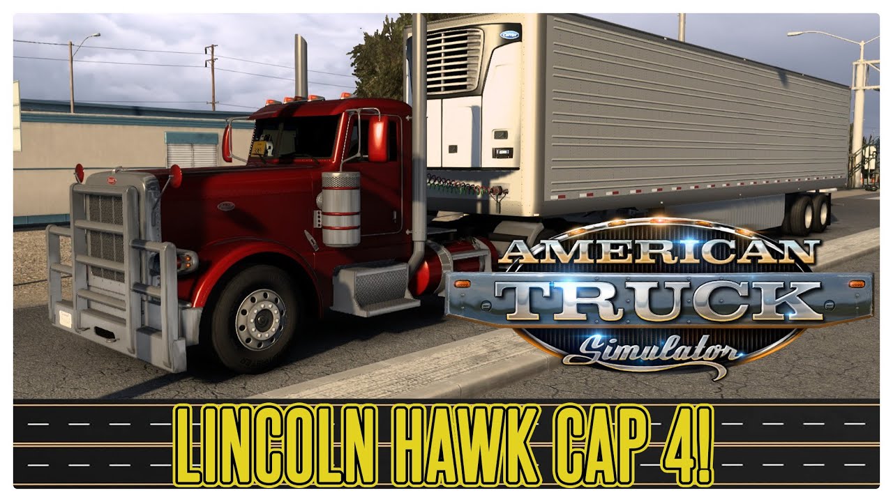 ATS Modo Carrera: Lincoln Hawk Capitulo 4. - YouTube