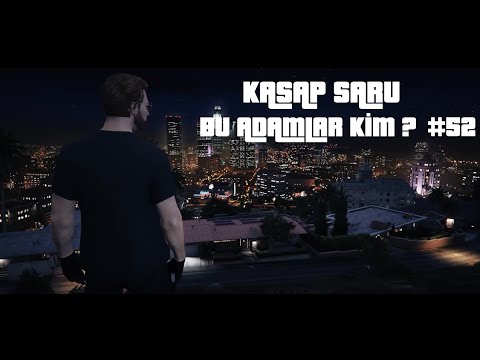 KASAP SARU - BU ADAMLAR KİM ? / ARABA SOYGUNU  #52