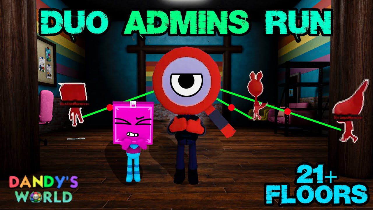 SUPER DUO OWNER ADMIN RUN in Dandy's World! | (FLOOR 21+) - YouTube
