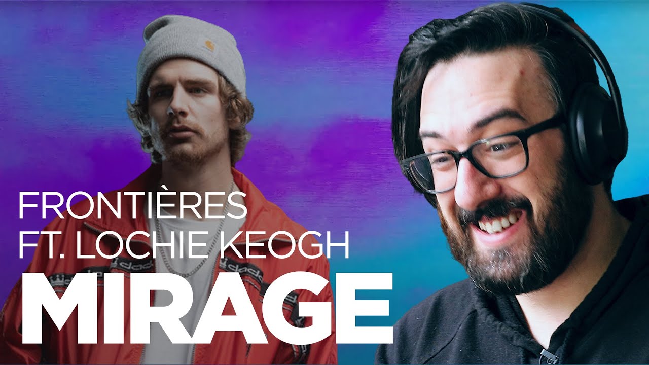 This is HUGE! | Frontières - Mirage (ft. Lochie Keogh) | Reaction ...